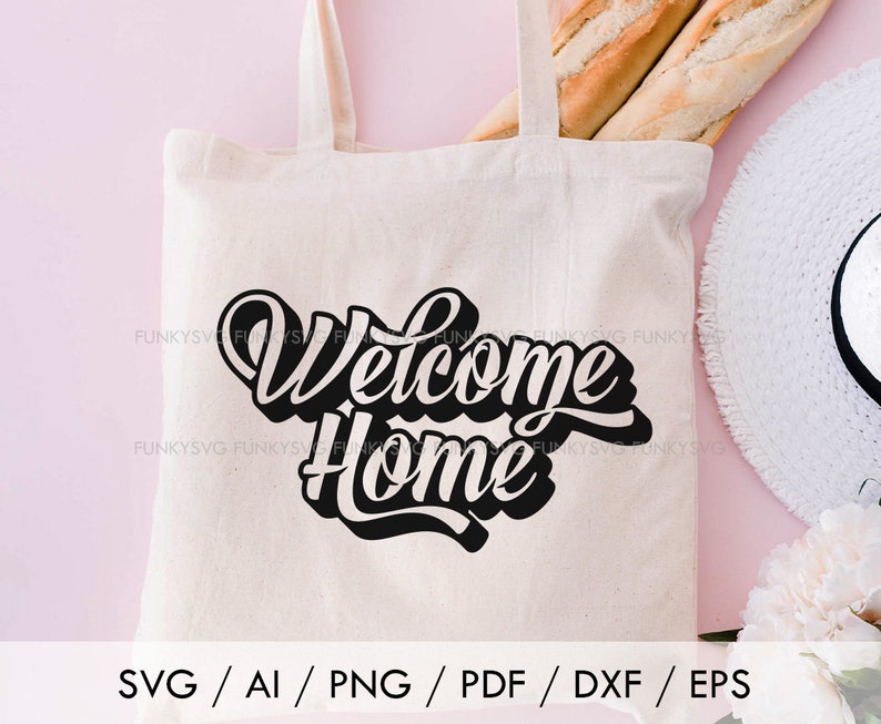 Welcome Home SVG Eps Png Illustrated Svg Home Sweet Home - Etsy