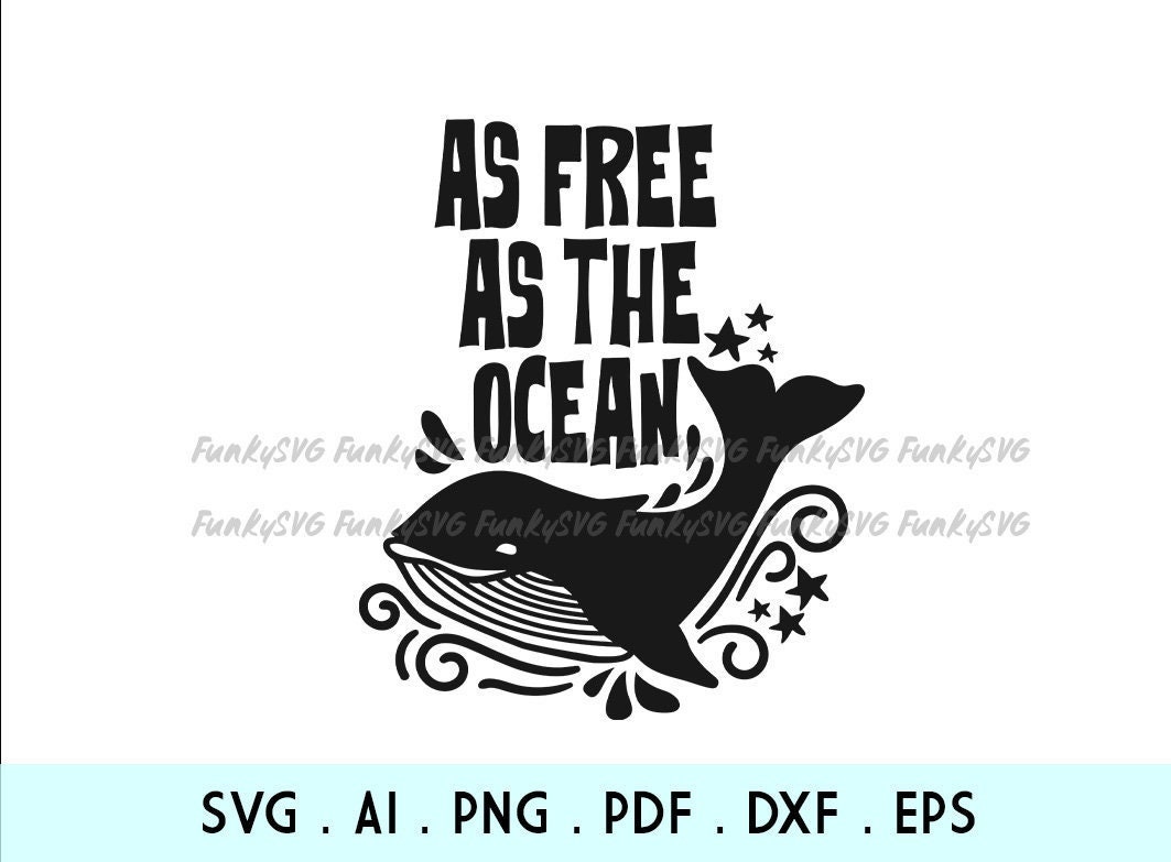 As Free as the Ocean SVG Eps Png Illustrated Svg Home Sweet | Etsy
