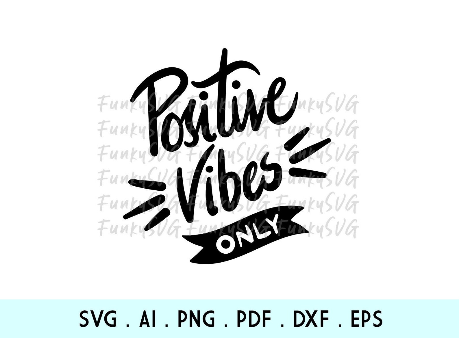 Positive Vibes Only SVG Eps Png Illustrated Svg Motivation | Etsy