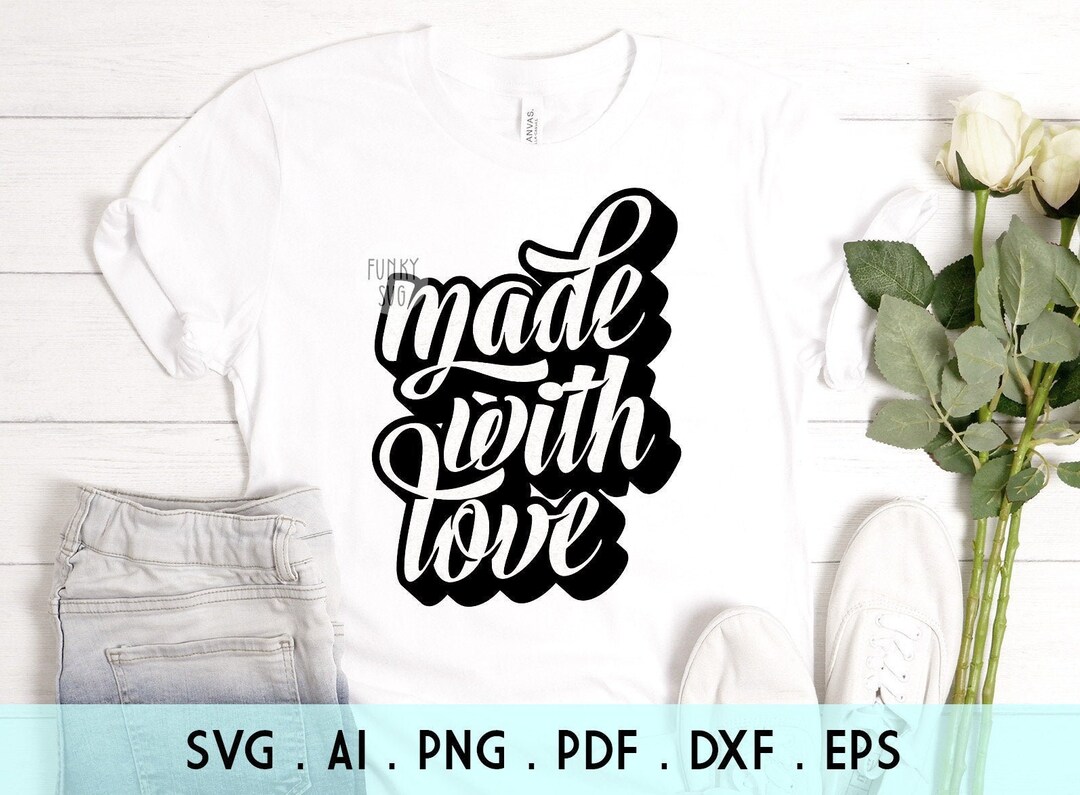 Made With Love SVG Eps Png, Illustrated Svg, Home Sweet Home Svg ...