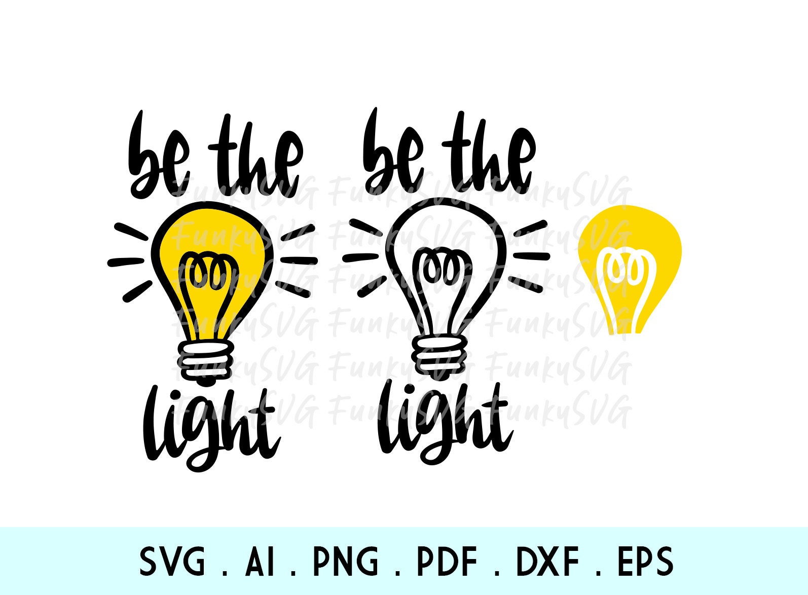 Be The Light SVG Eps Png Illustrated svg Motivational Svg | Etsy