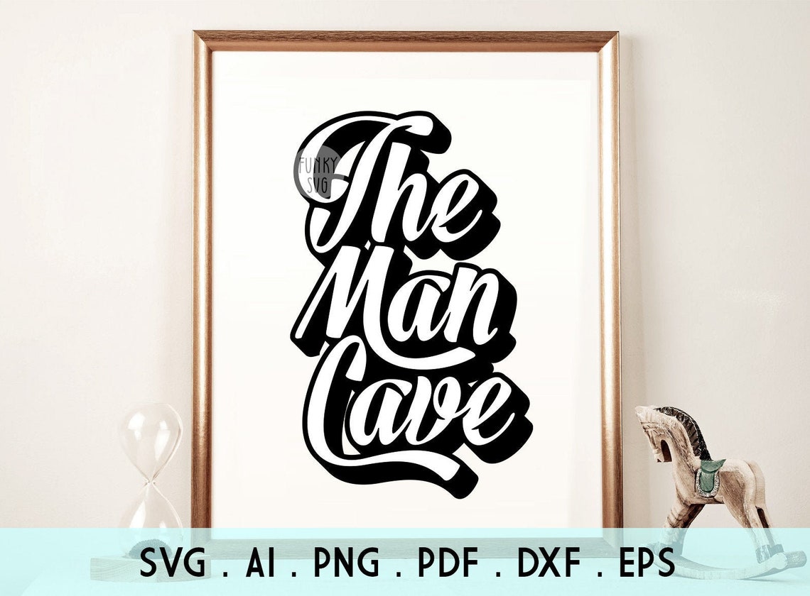 The Man Cave SVG Eps Png Illustriertes SVG Home Sweet Home | Etsy