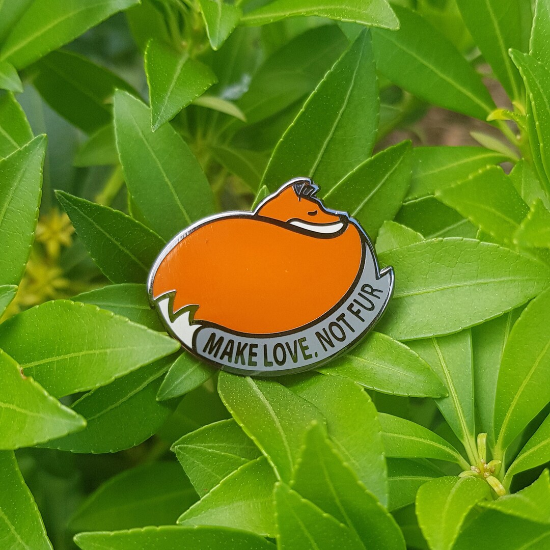Fox Hard Enamel Pin Badge Make Love Not Fur Animal Rights - Etsy