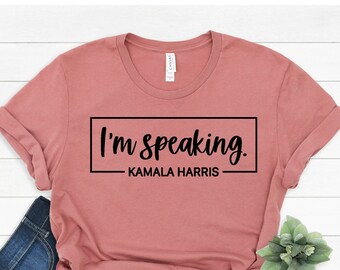 I Am Speaking Shirt - Etsy