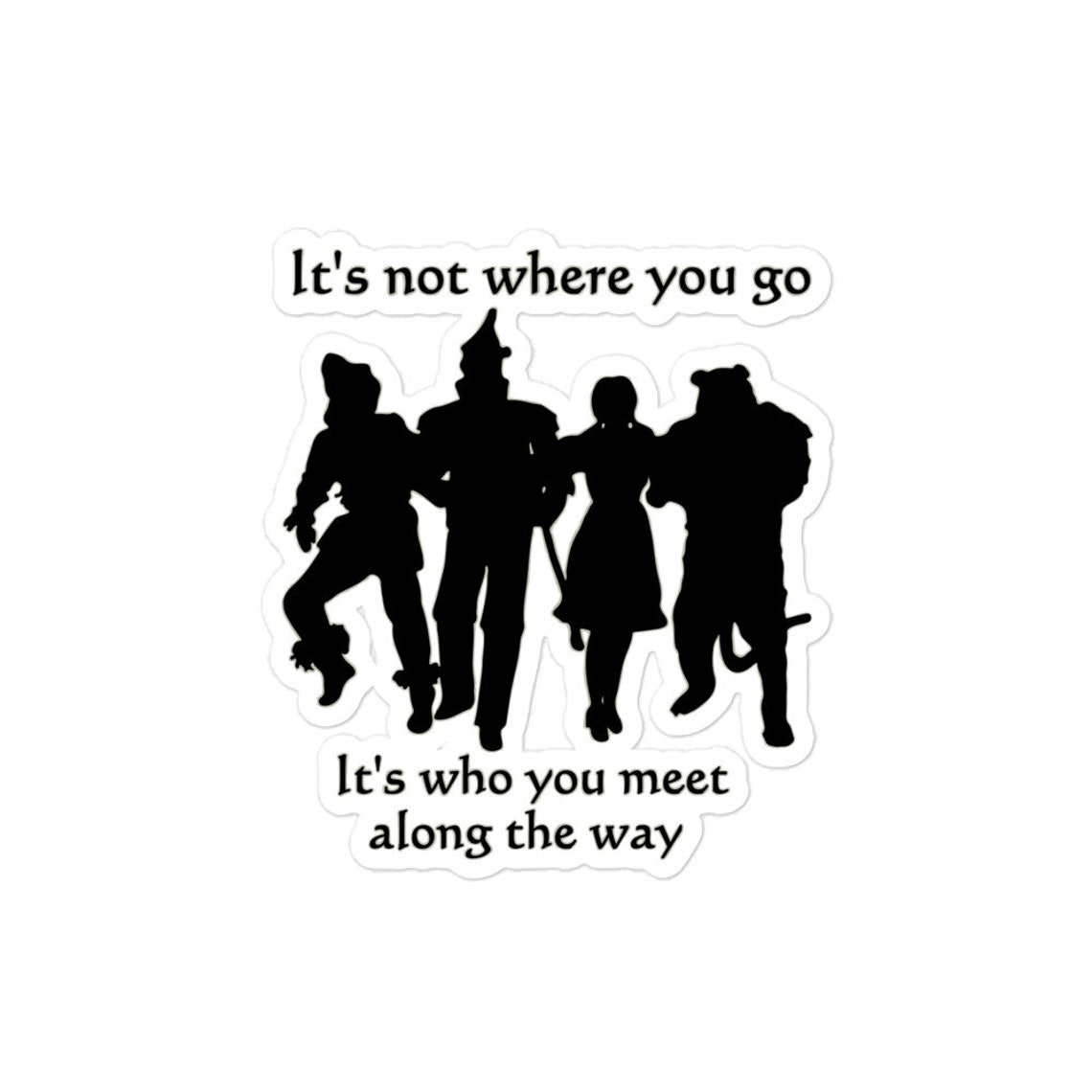 Wizard Inspire Sticker. It's Not Were You Go, It's Who You Meet Along ...