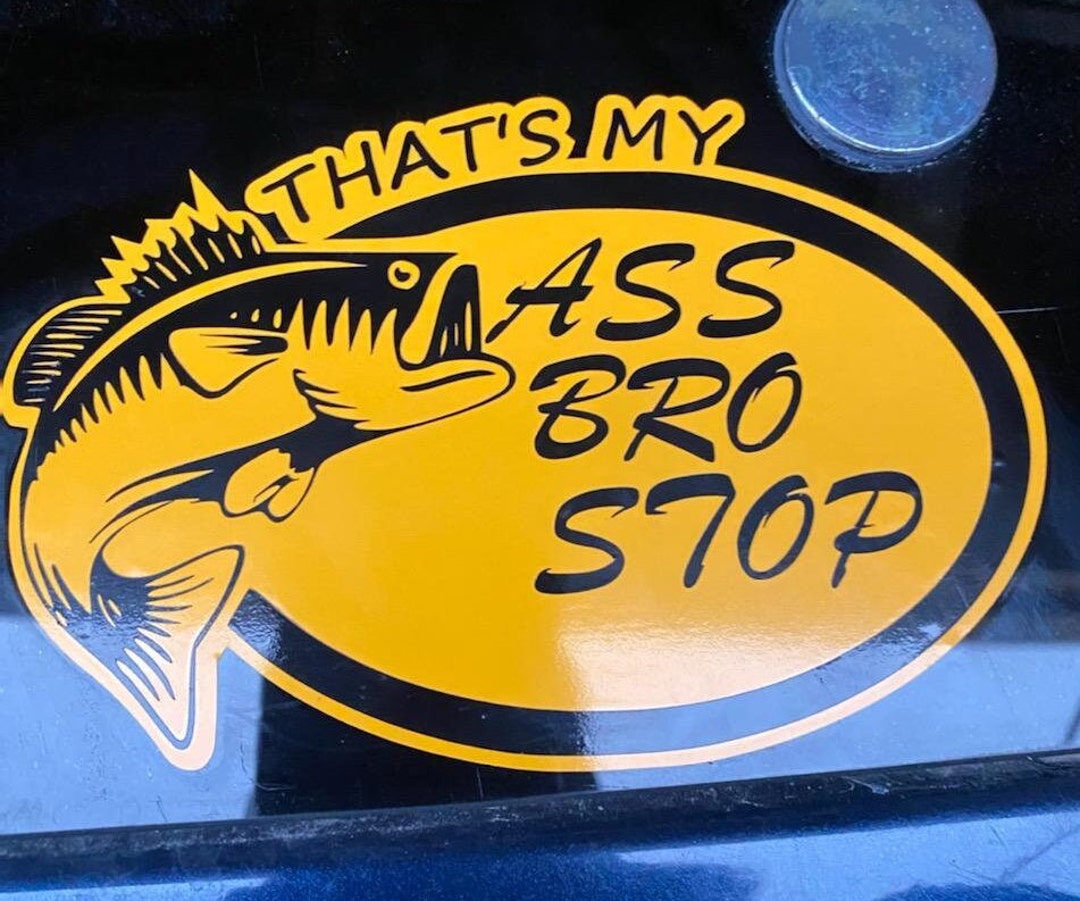 Thats My Ass Bro Stop - Etsy
