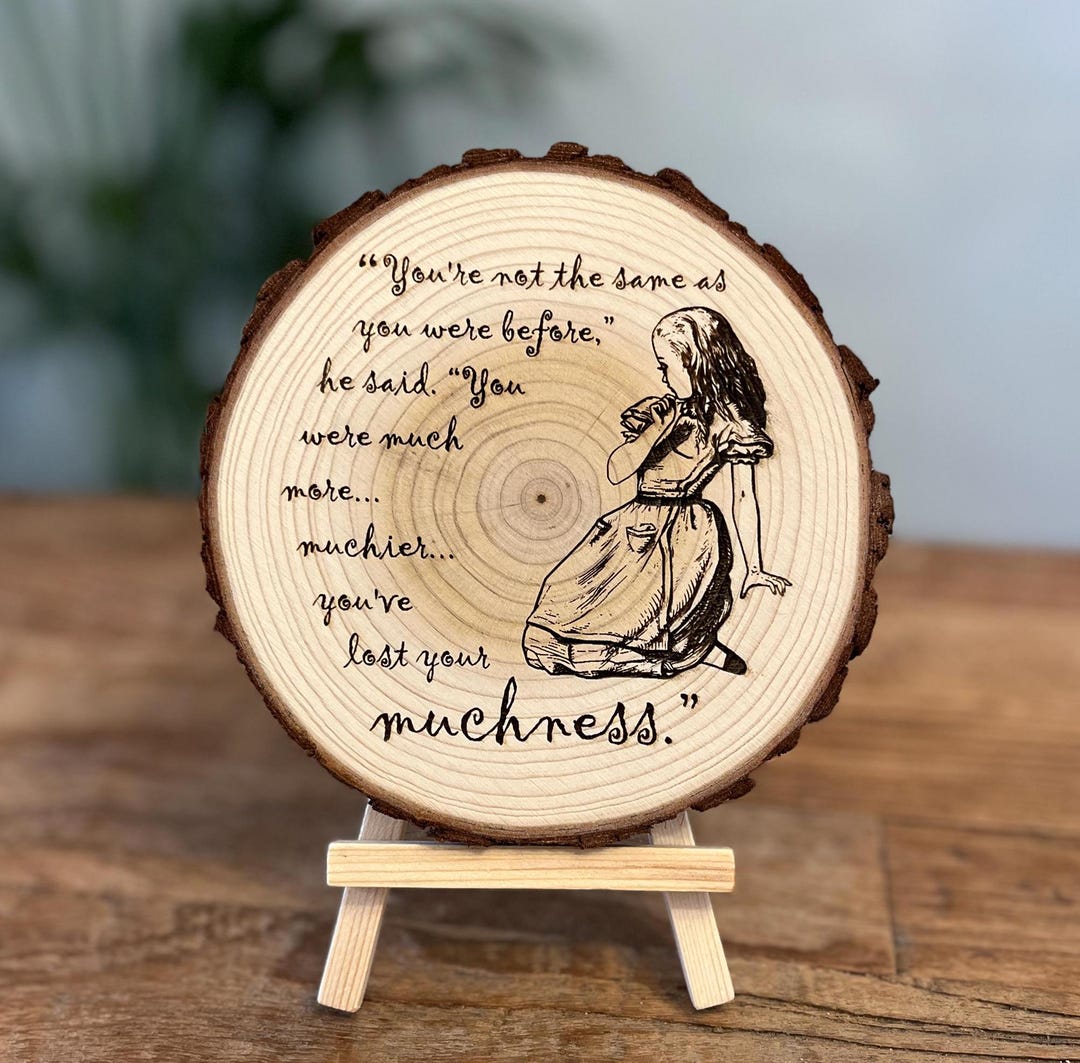 Alice in Wonderland you've Lost Your Muchness Mad Hatter Rustic Natural ...