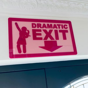 DRAMATIC EXIT Sign, Funny Signage, Door Signs - Etsy