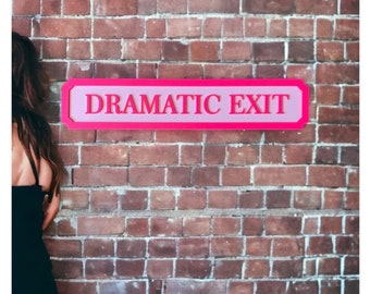 DRAMATIC EXIT Neon Sign, Shelf Decor, Street Style Sign, Housewarming ...