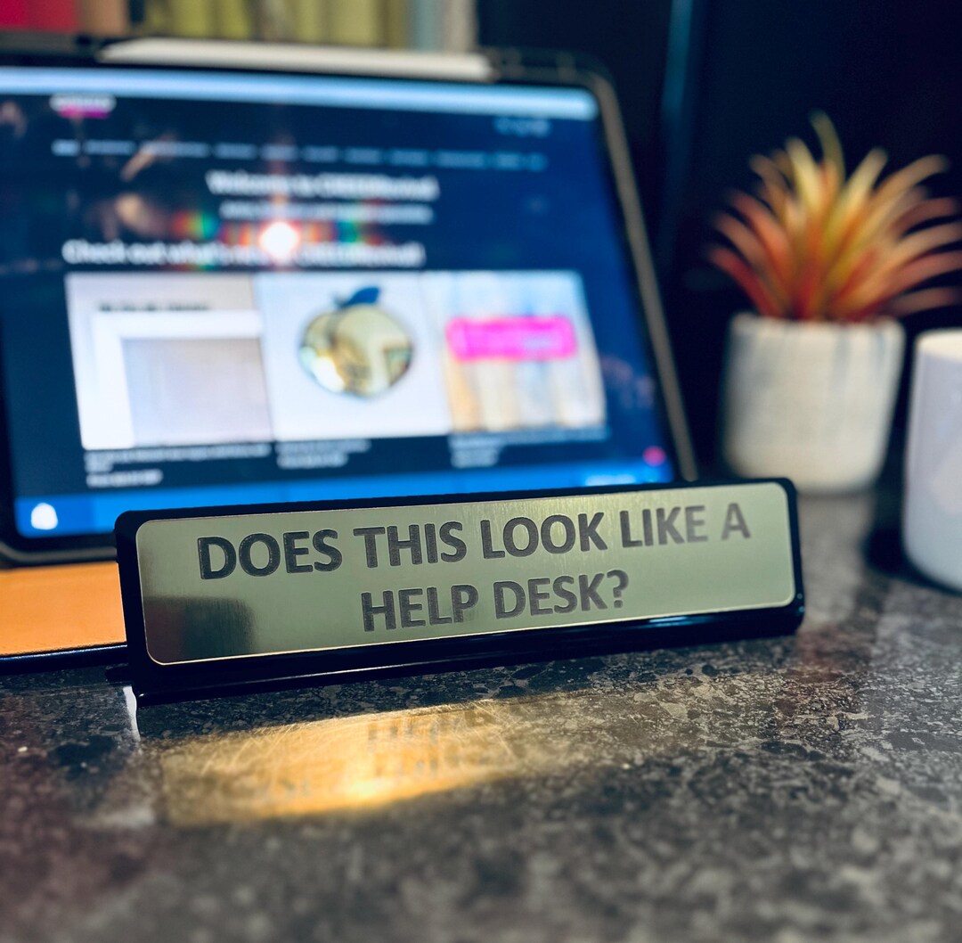Does This Look Like A Help Desk? Funny Desk Sign. - Etsy