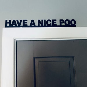 HAVE A NICE POO - Door Topper, Shelf Decor, Wall Decor - Etsy UK