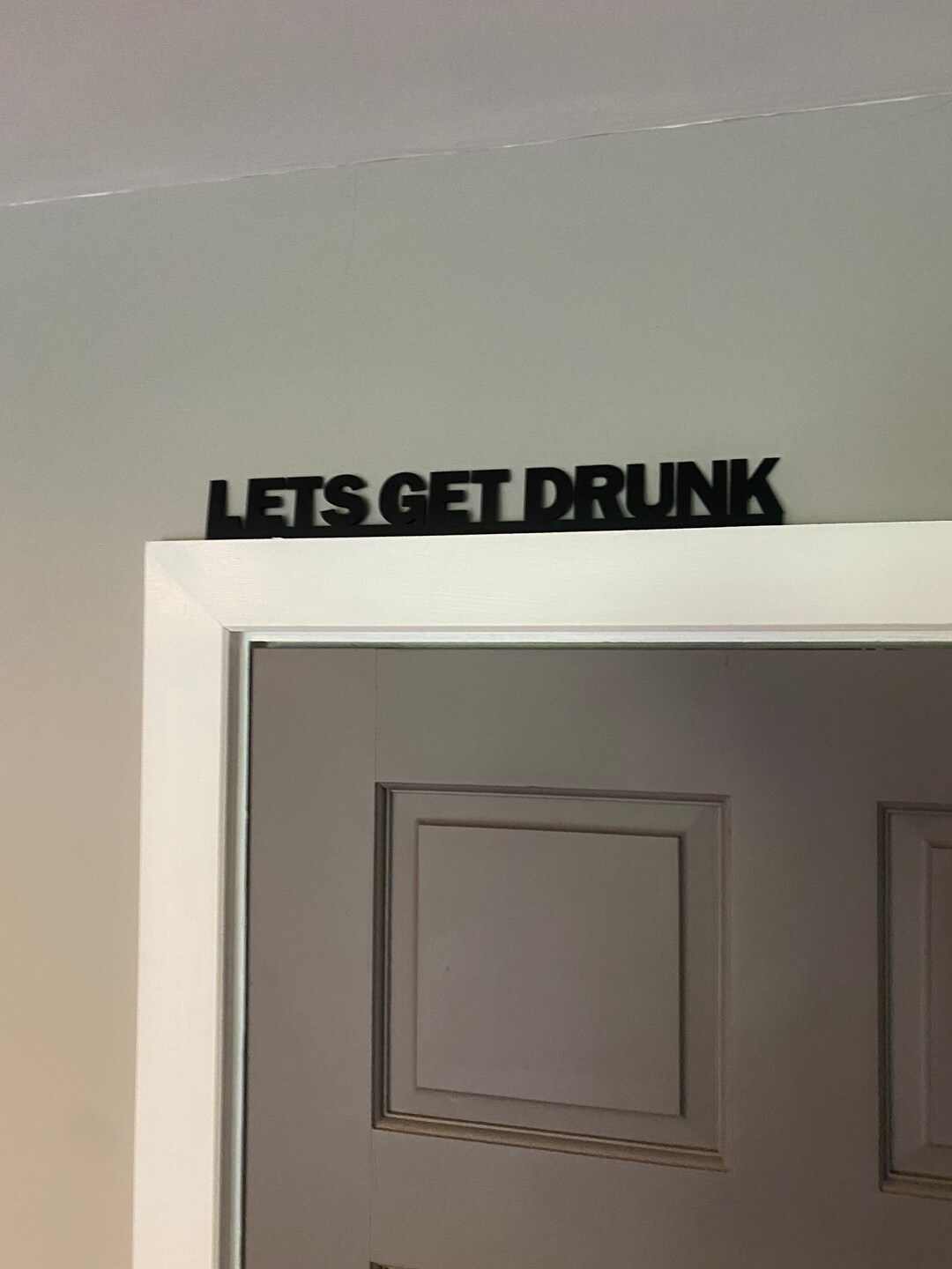 Let’s Get Drunk - Door Topper, Shelf Decor, Wall Decor - Etsy