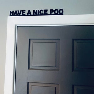 HAVE A NICE POO - Door Topper, Shelf Decor, Wall Decor - Etsy UK