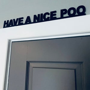 HAVE A NICE POO - Door Topper, Shelf Decor, Wall Decor - Etsy UK