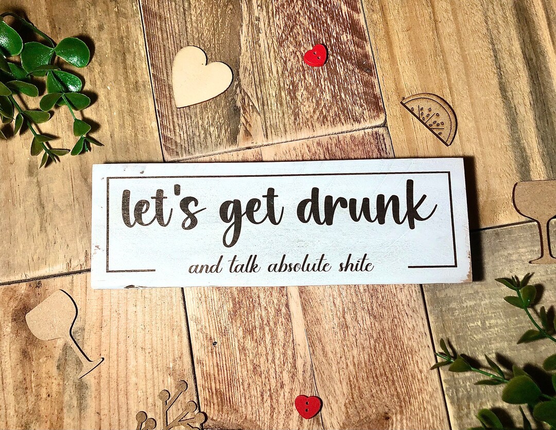 Buy Let's Get Drunk Sign Bar Sign Garden Bar Home Bar Funny Humour ...