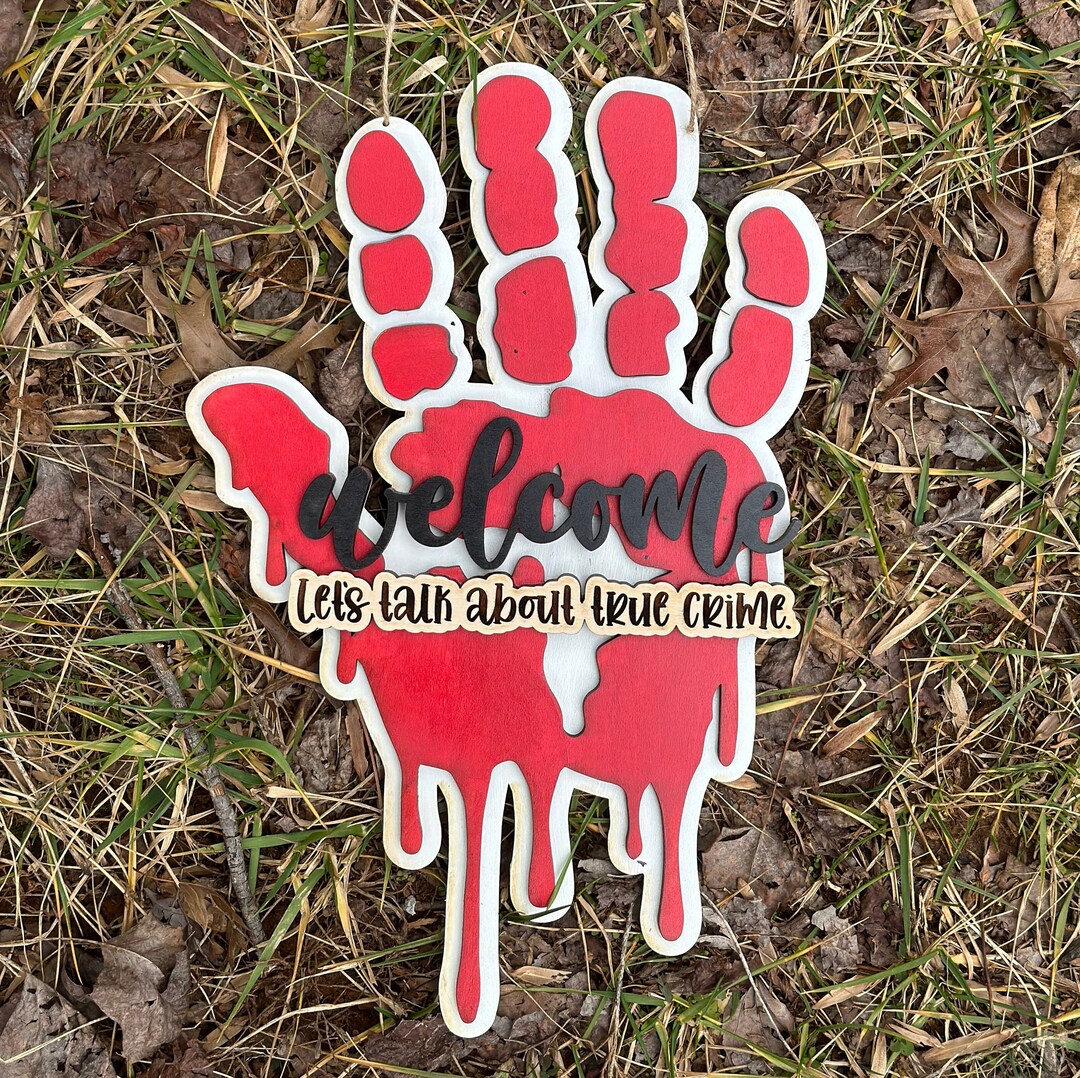 True Crime Sign | Detective | True Crime Door Hanger | Welcome Sign - Etsy