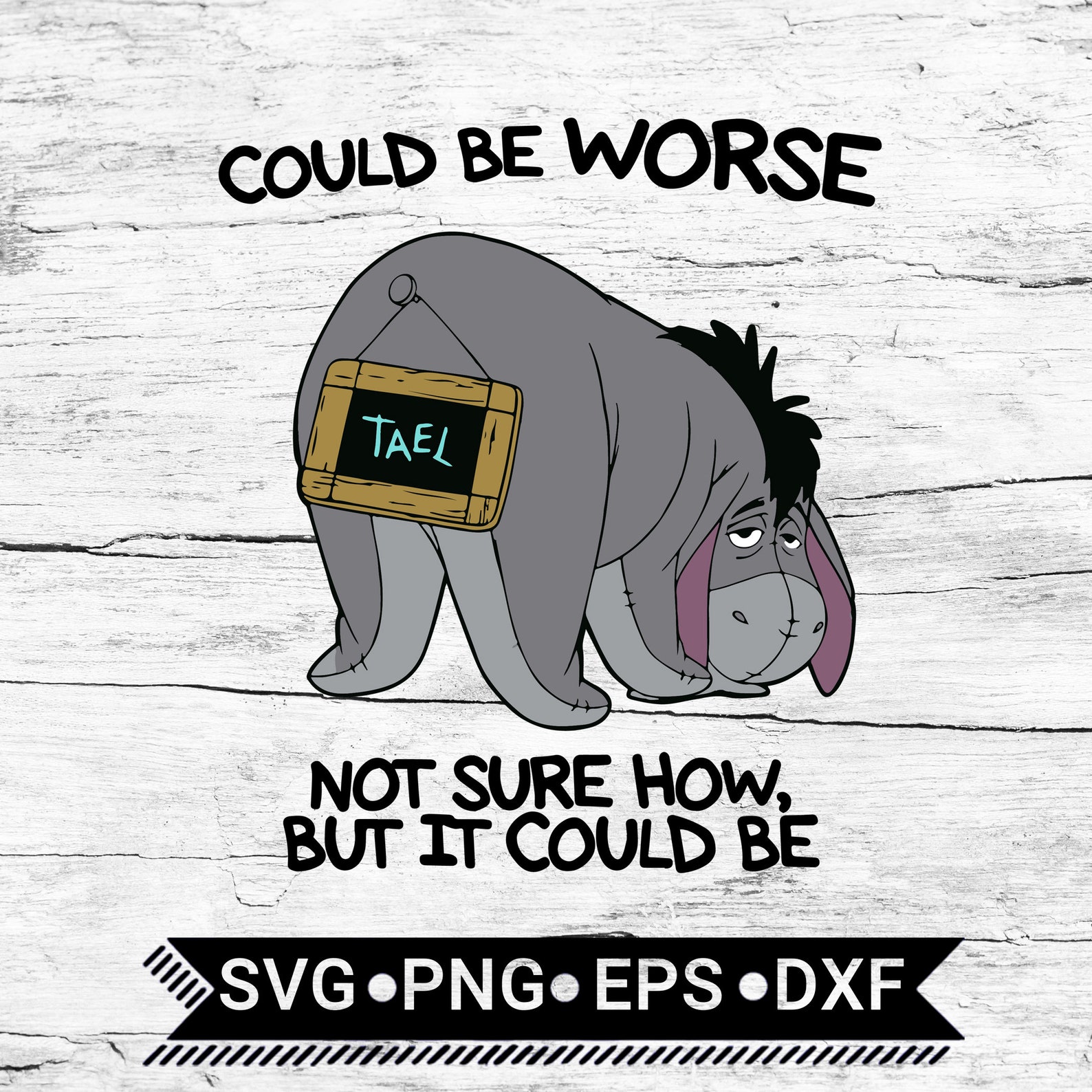 Could Be Worse Not Sure How But It Could Be SVG / Funny Eeyore | Etsy Could Be Worse Not Sure How But It Could Be SVG / Funny Eeyore | Etsy