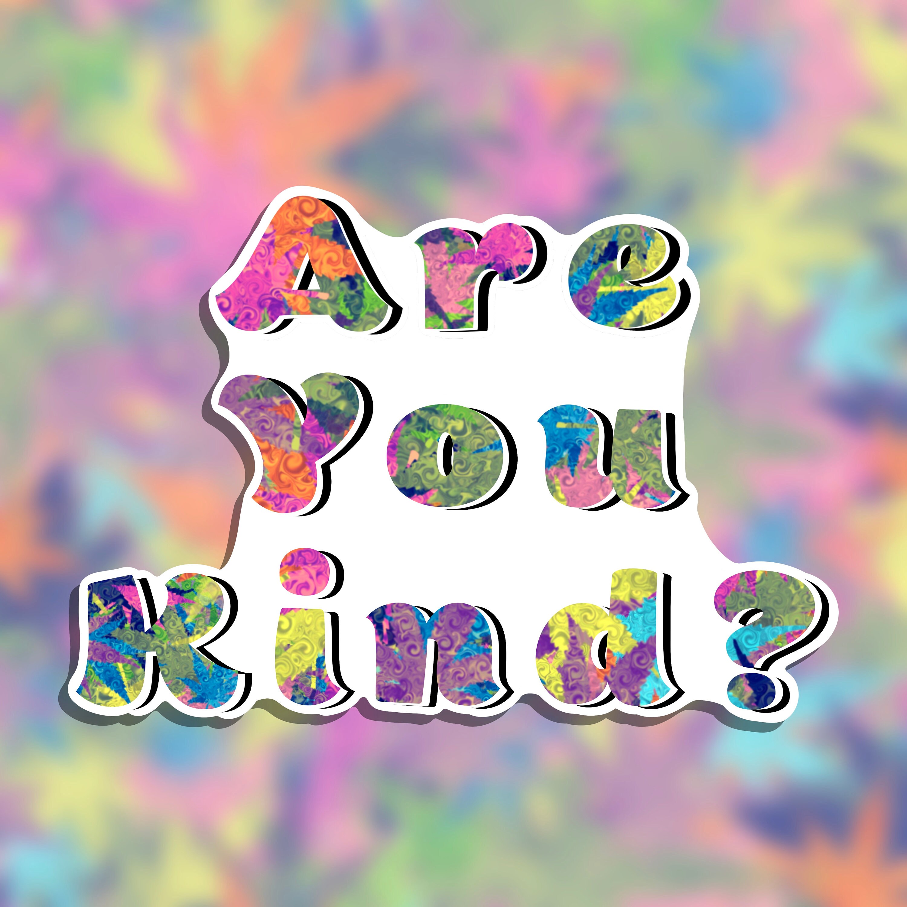 Are you Kind Sticker Marijuana Sticker Grateful Dead | Etsy