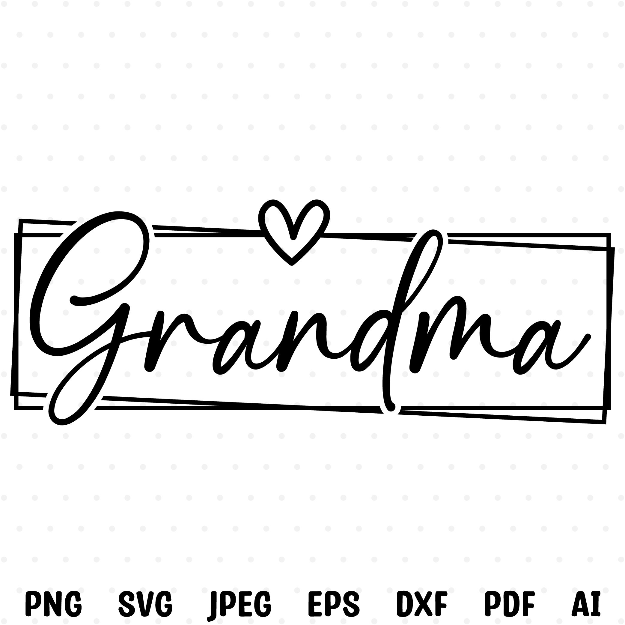 Grandma Svg Grandma Png Grandmother Svg Granny Svg Nana Svg Grandma Clip Art Grandma Clipart ...
