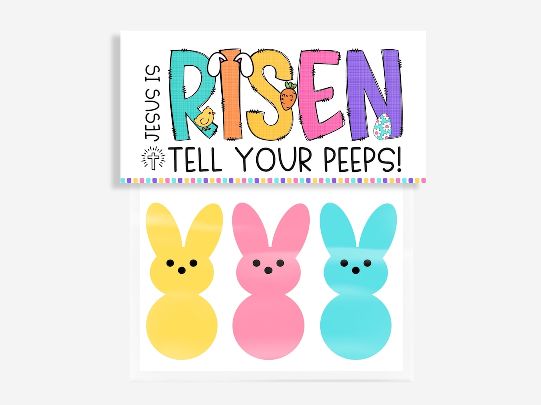 Jesus is Risen Tell Your Peeps Bag Topper, Easter Treat Tag, He is ...