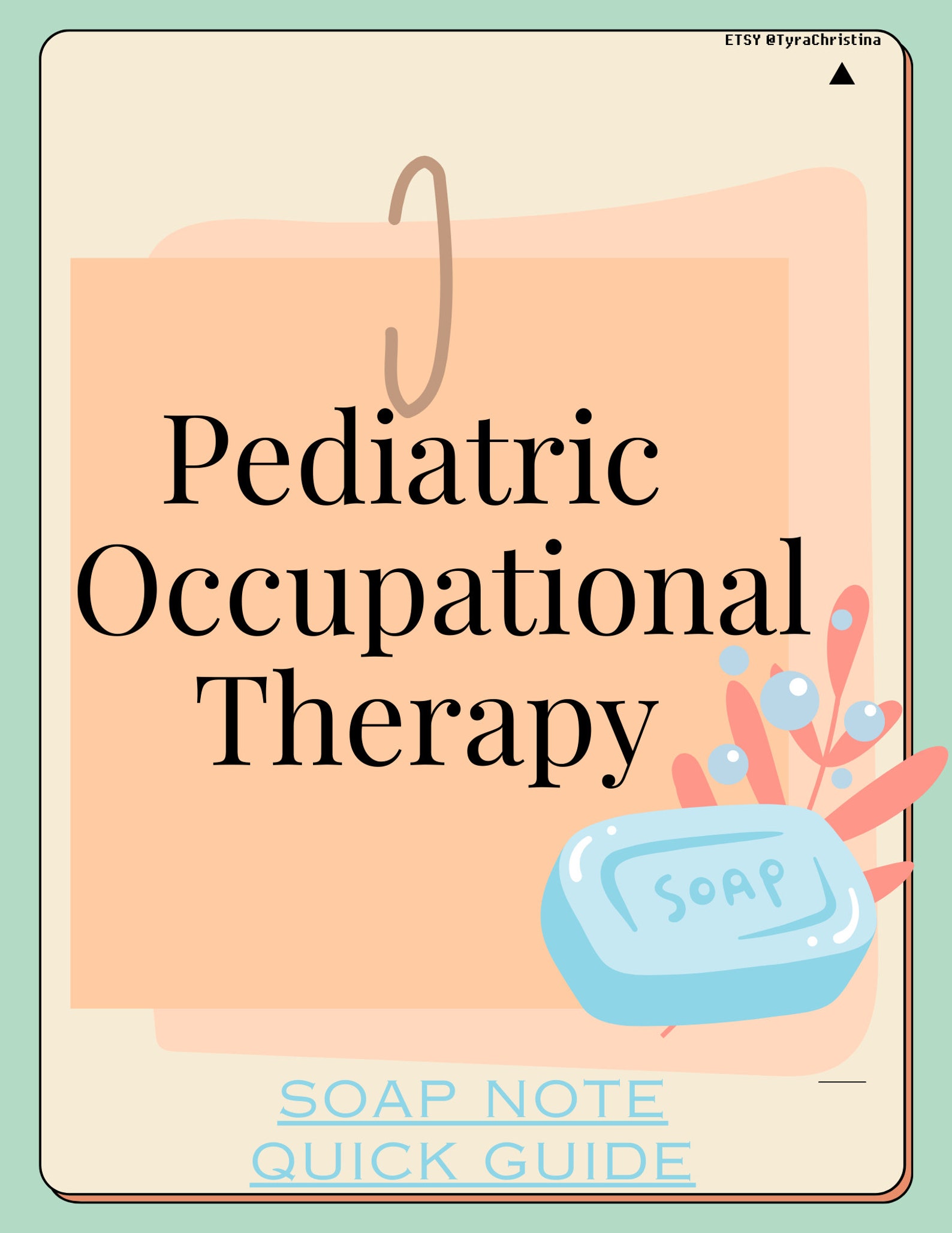 Occupational Therapy SOAP Note, SOAP Note Quick Guide, Pediatric ...
