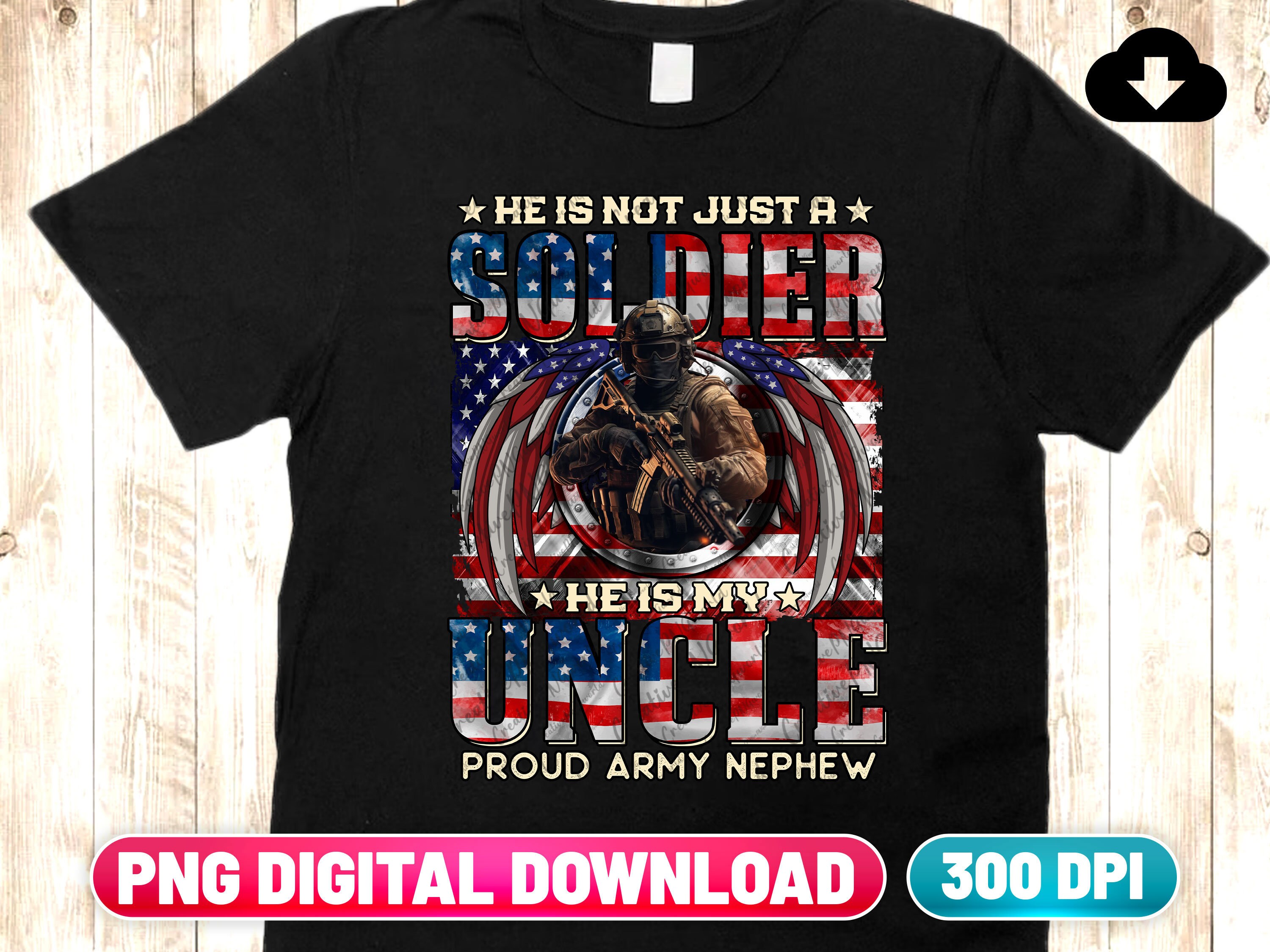 Proud Army Nephew PNG Digital Download | He is Not Just A Soldier He is ...