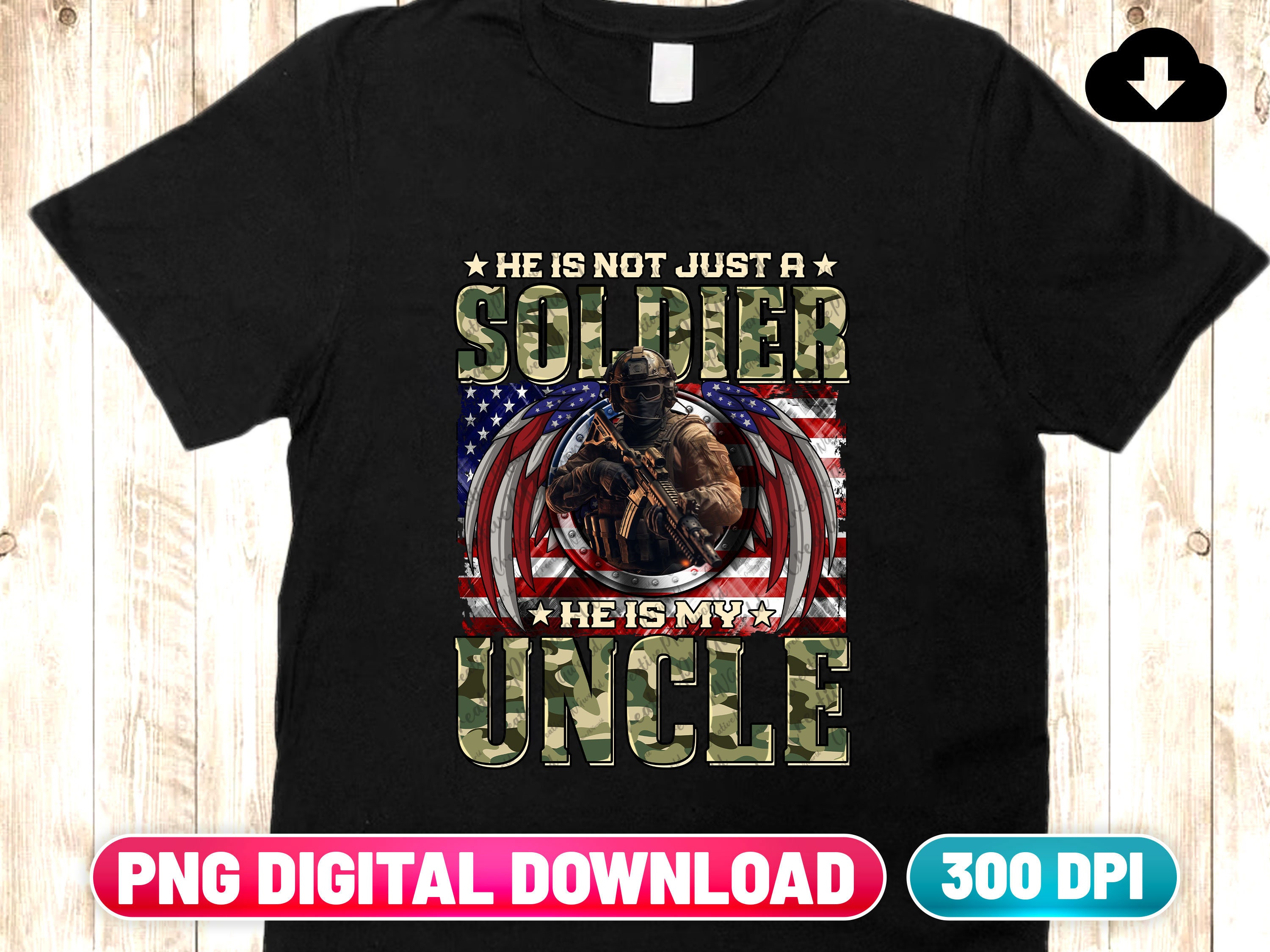 Uncle PNG Digital Download | He is Not Just A Soldier He is My Uncle ...