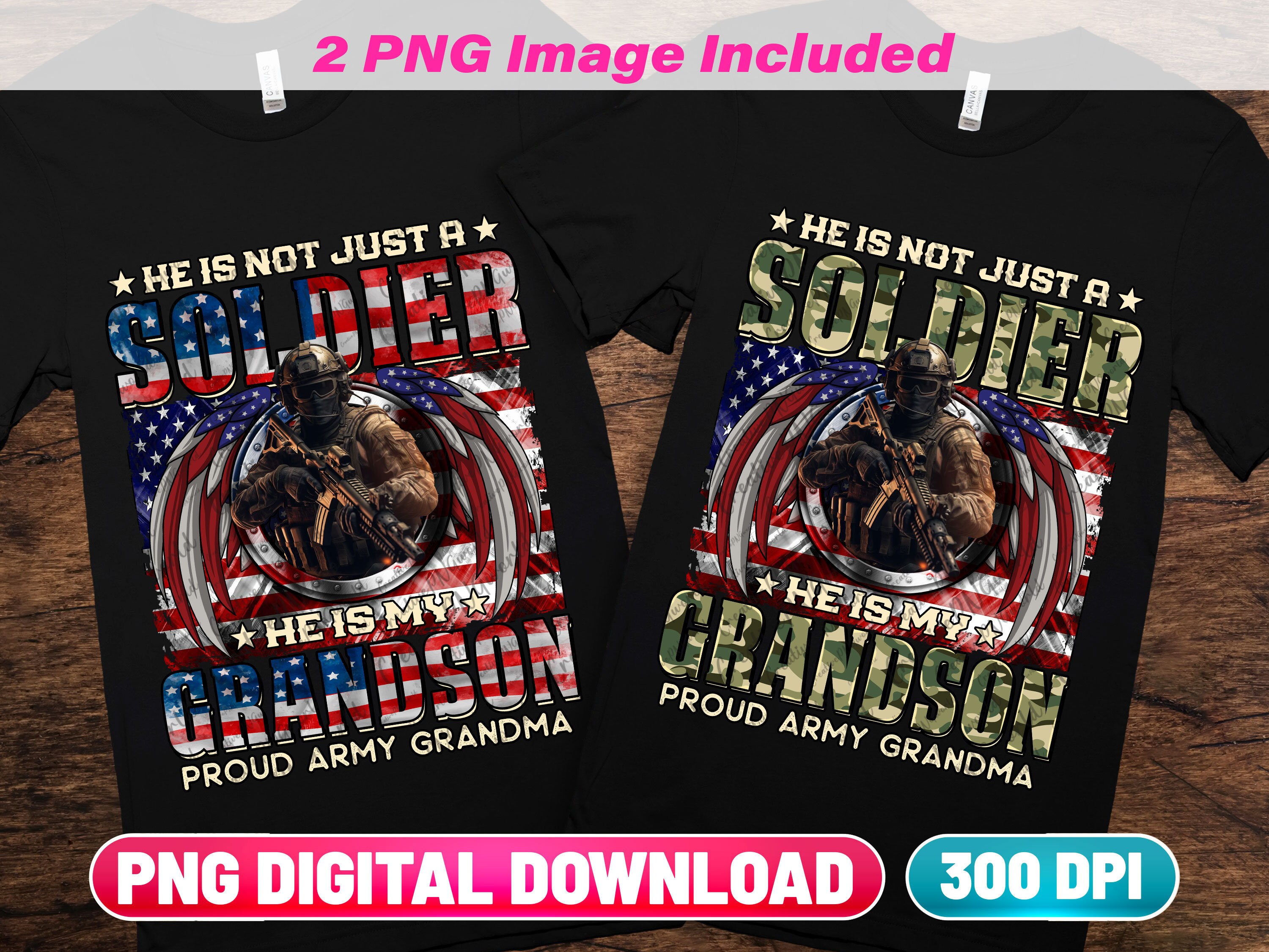 Proud Army Grandma PNG Digital Download | He is Not Just A Soldier He ...