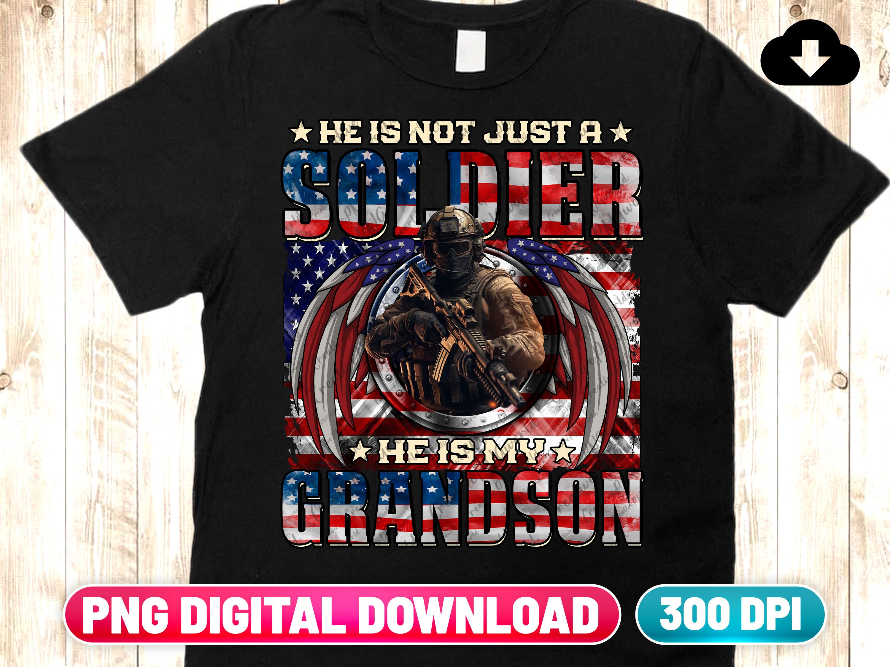 Soldier Grandson PNG File Instant Download - He is Not Just A Soldier ...