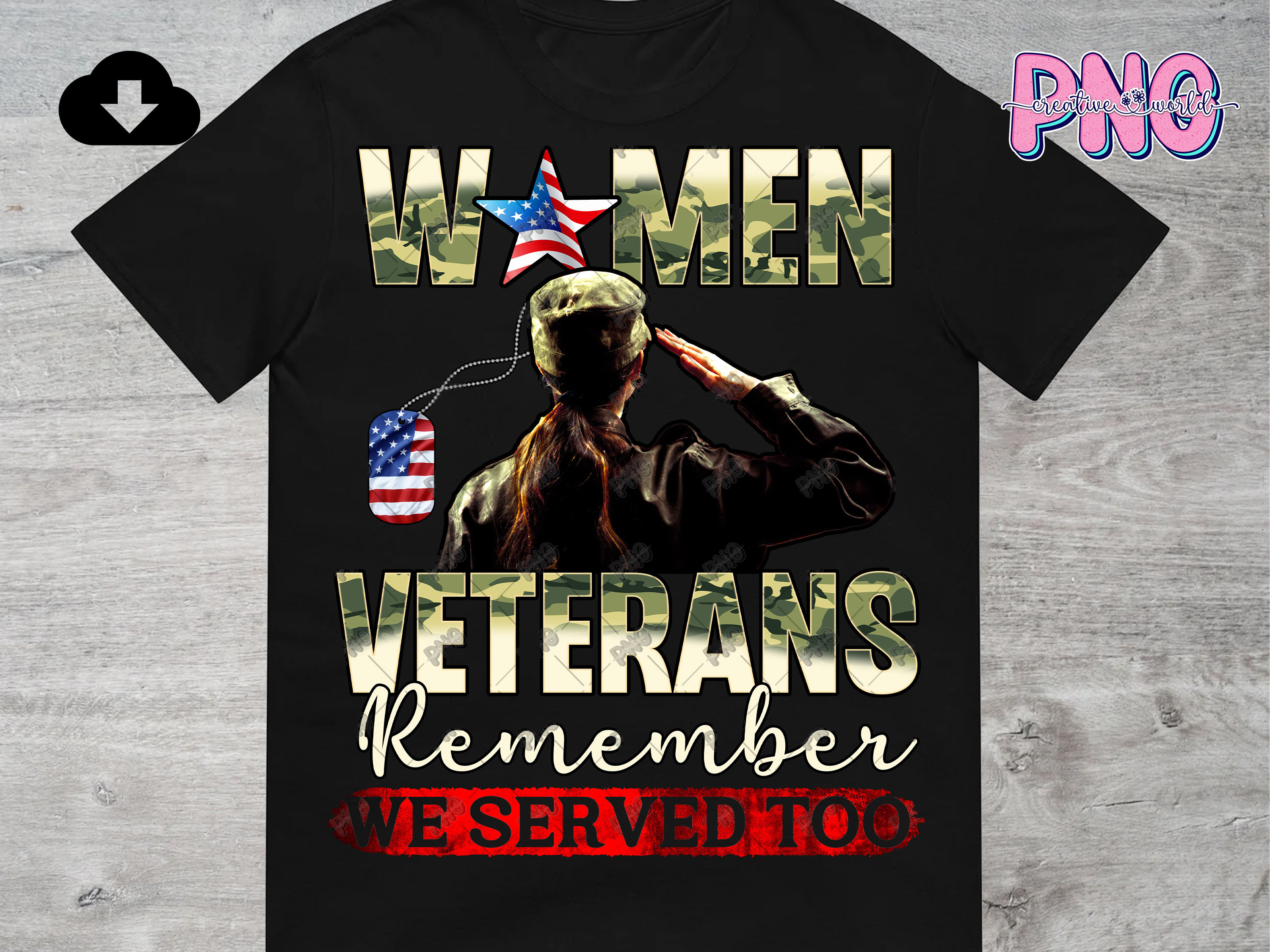 Women Veterans Remember We Served Too PNG File Digital Download ...