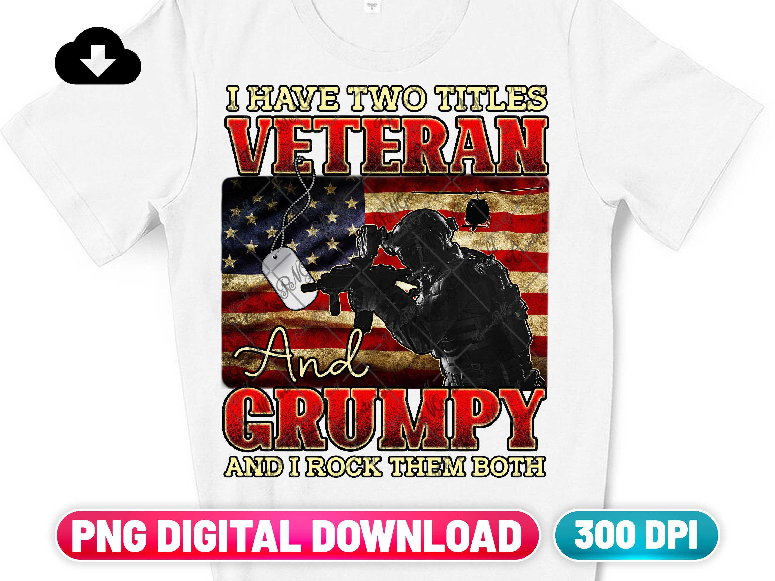 Veteran Grumpy PNG Digital Download | I Have Two Titles Veteran and ...