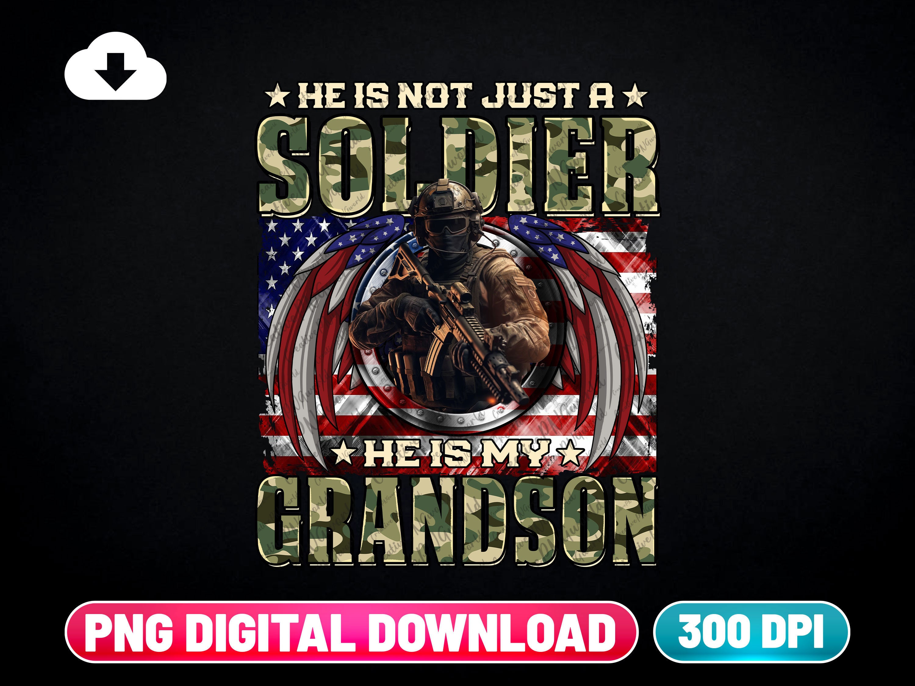 Soldier Grandson PNG File Instant Download - He is Not Just A Soldier ...