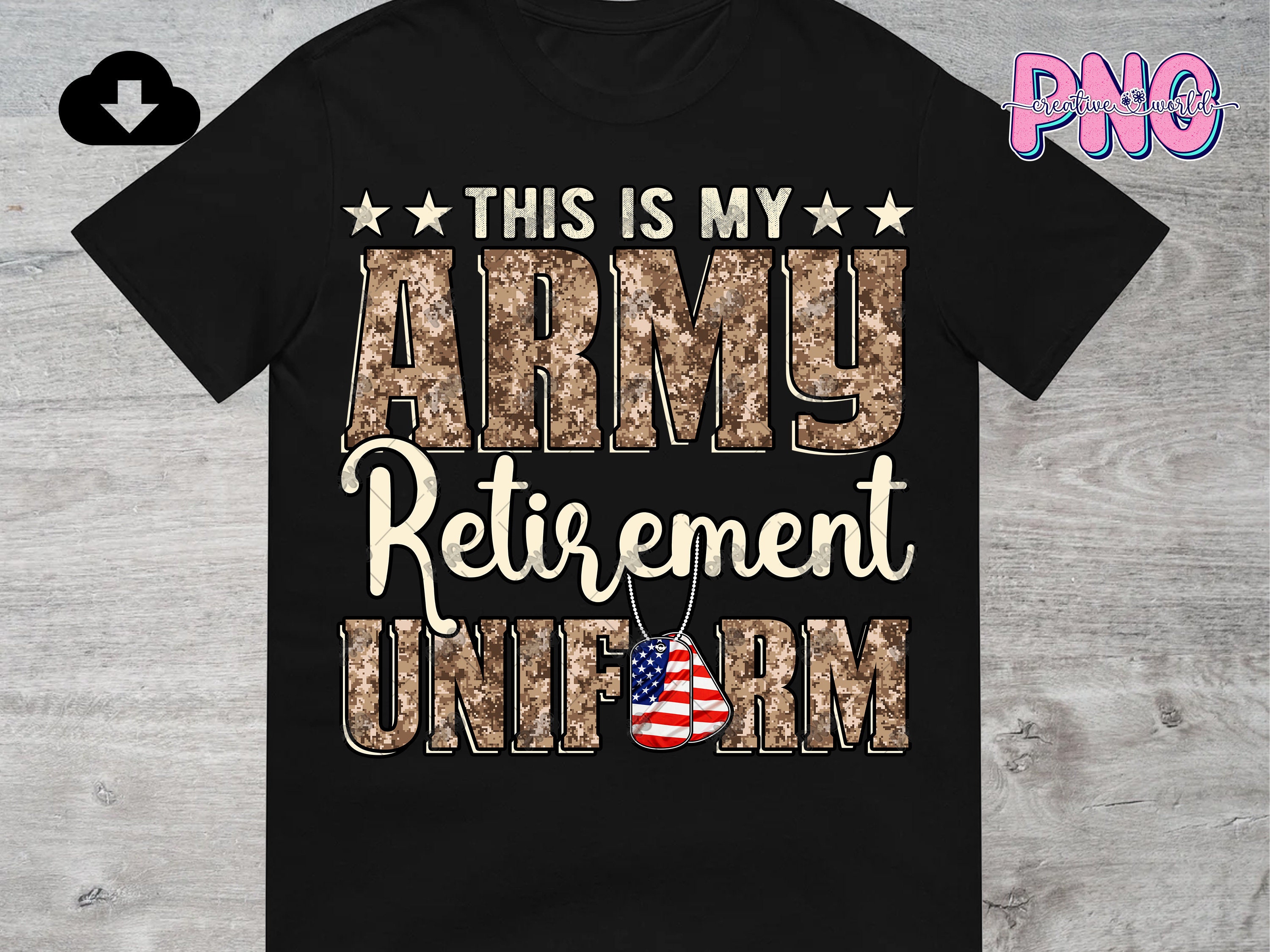 This is My Army Retirement Uniform Funny Army PNG Army Grandpa Png Army ...