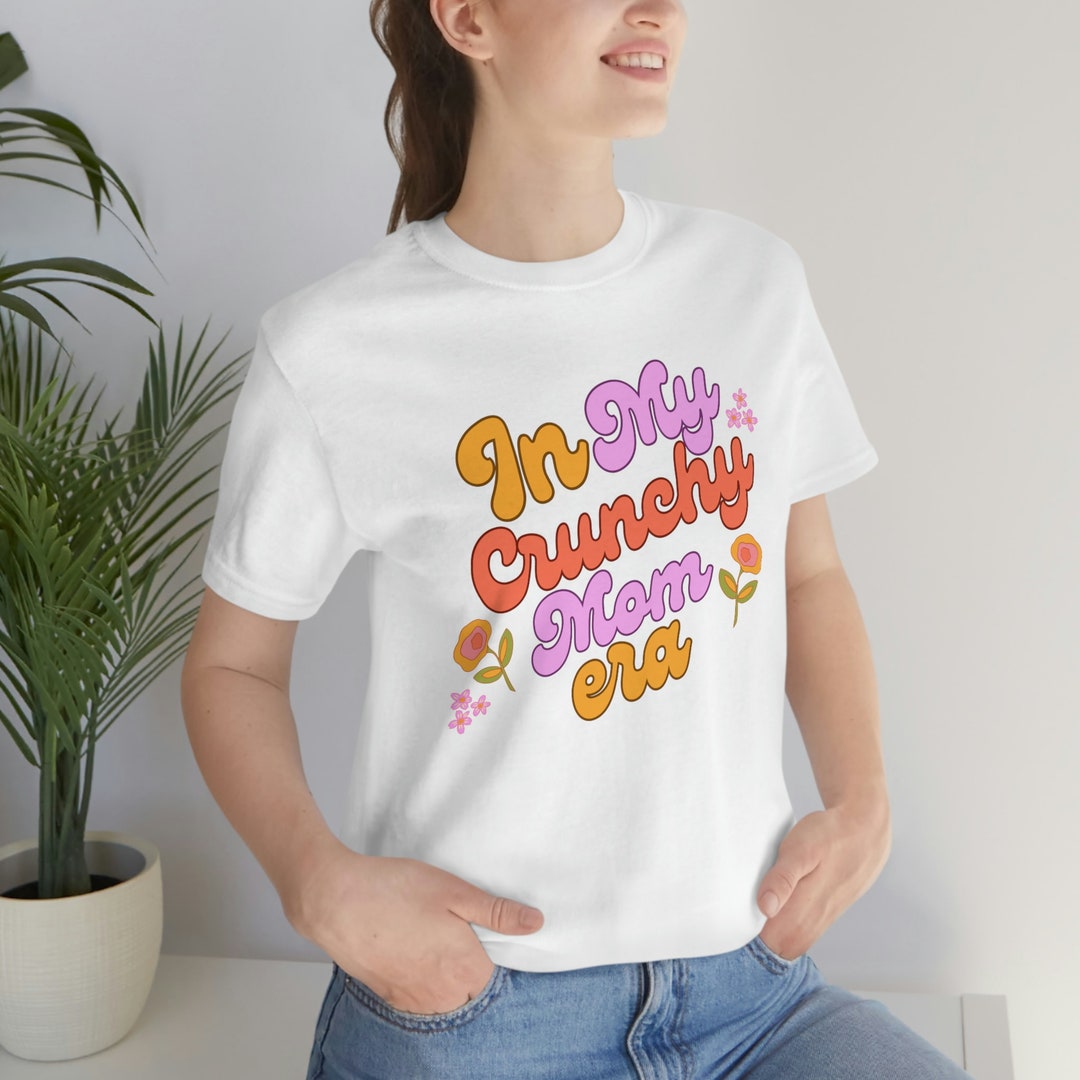 Crunchy Mom Era T-shirt - Etsy
