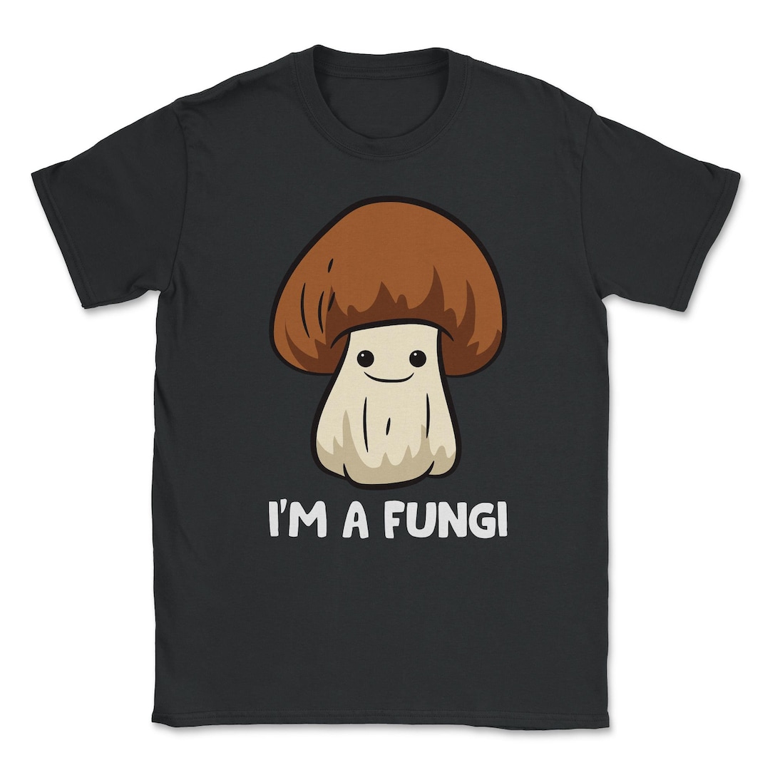 Fungi Mushroom Mycology Mushrooms I'm A Fun Guy Fungi - Etsy