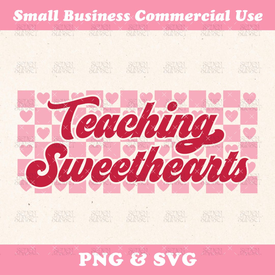 Teaching Sweethearts PNG, Valentines Day Teacher PNG, One Loved Teacher ...