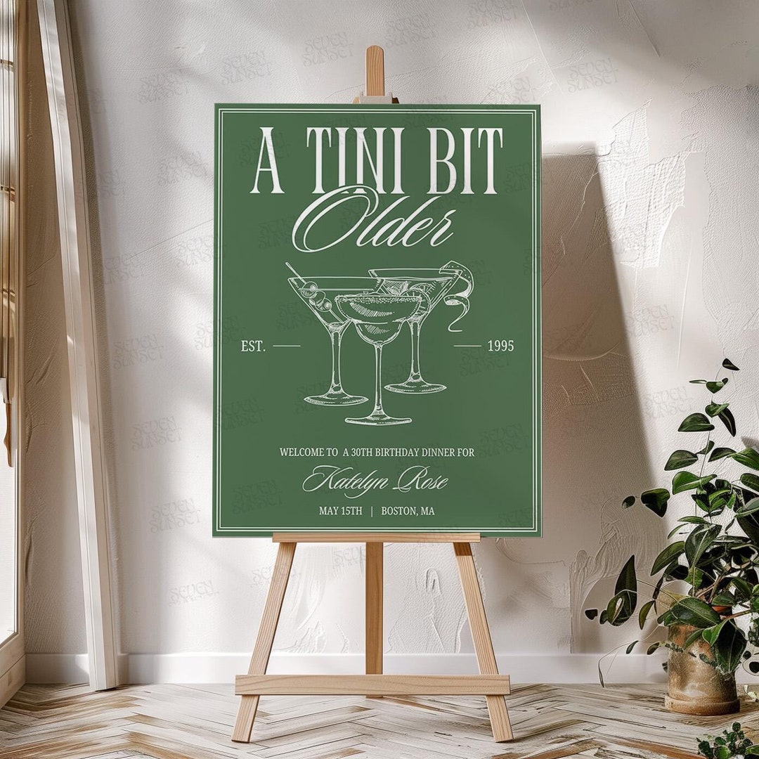A Tini Bit Older Sign Martini Birthday Welcome Sign 30th Birthday Sign ...