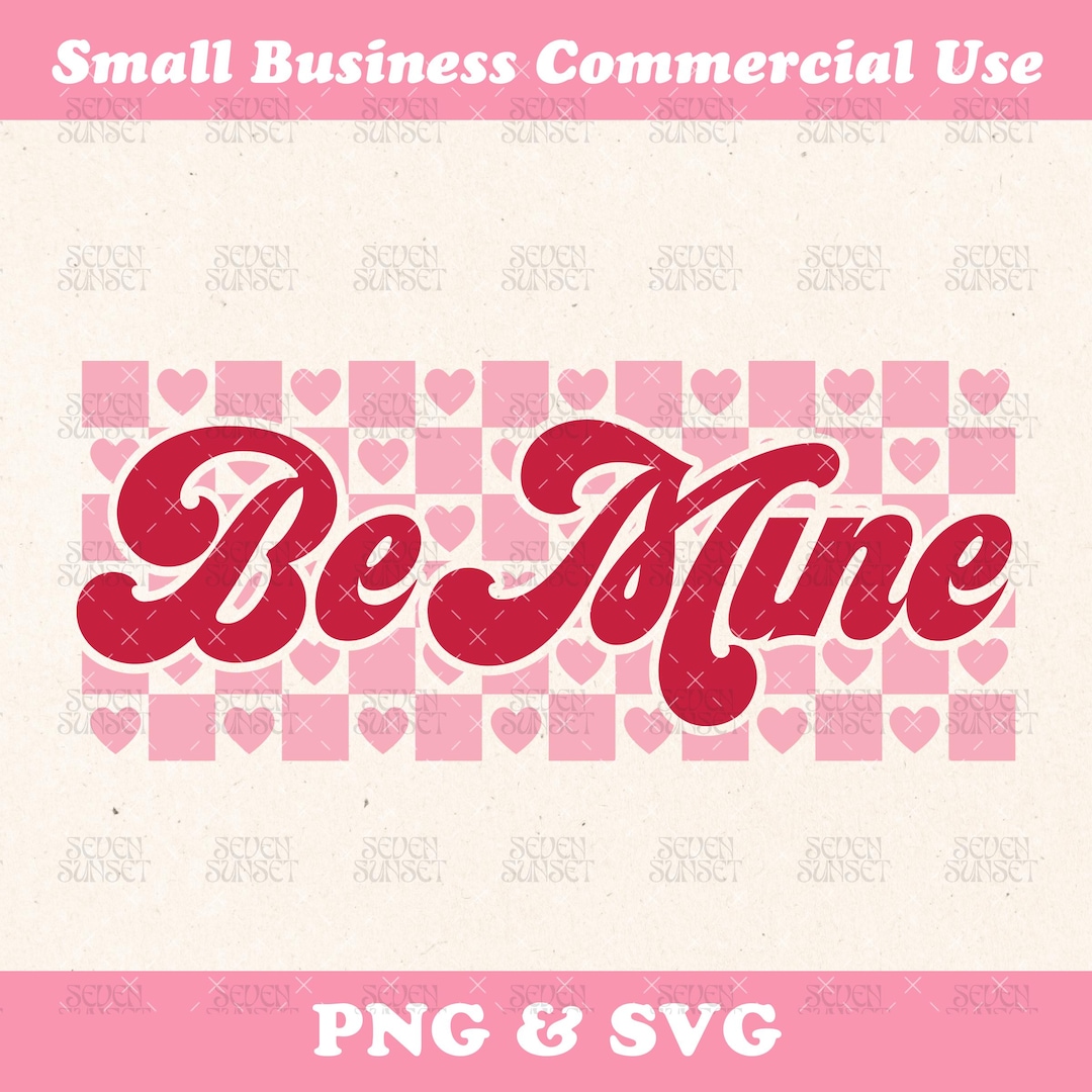 Be Mine Valentines Day PNG Be Mine SVG Be My Valentine Design Retro ...