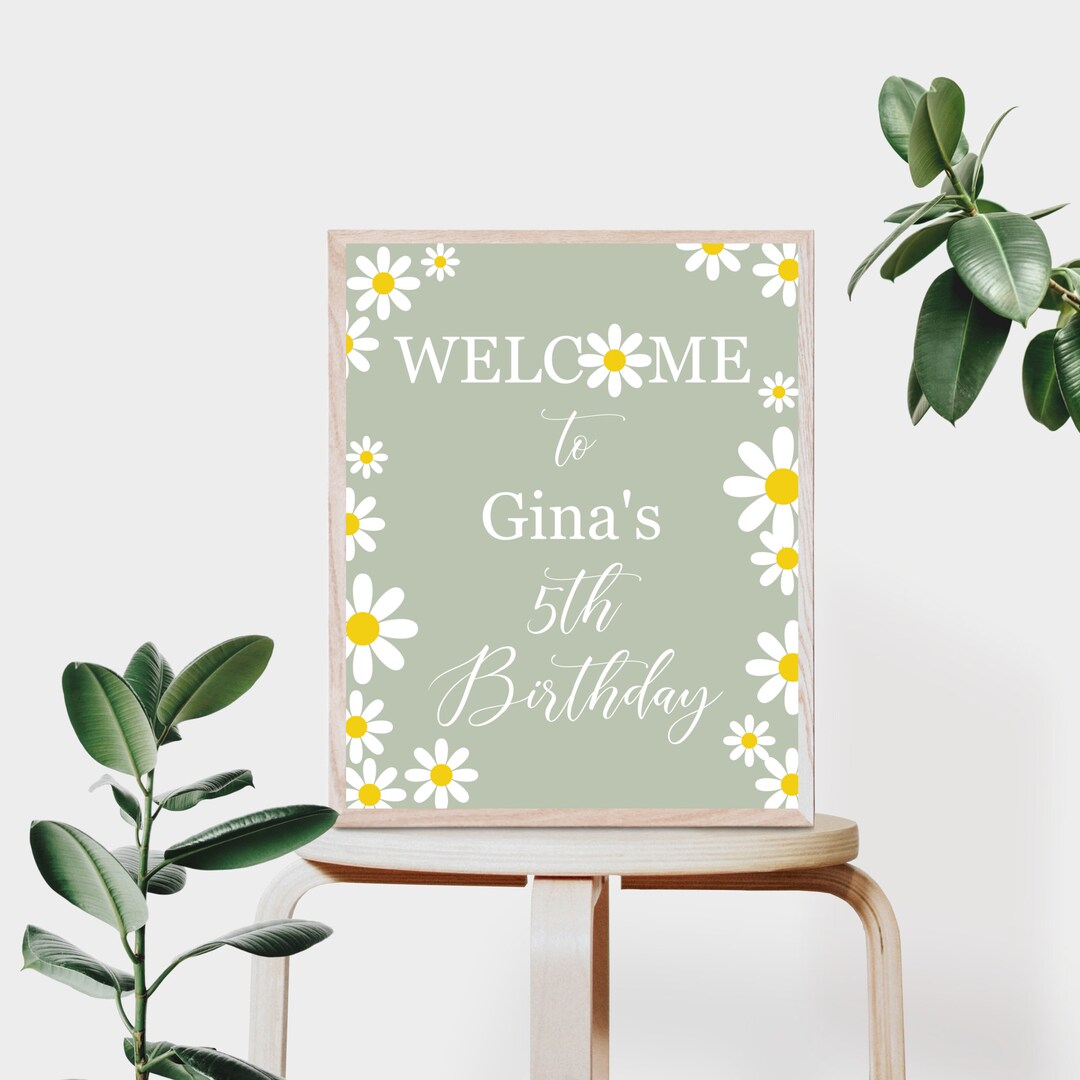 Daisy Welcome Sign Editable Daisy Birthday Welcome Girl Birthday Decor ...