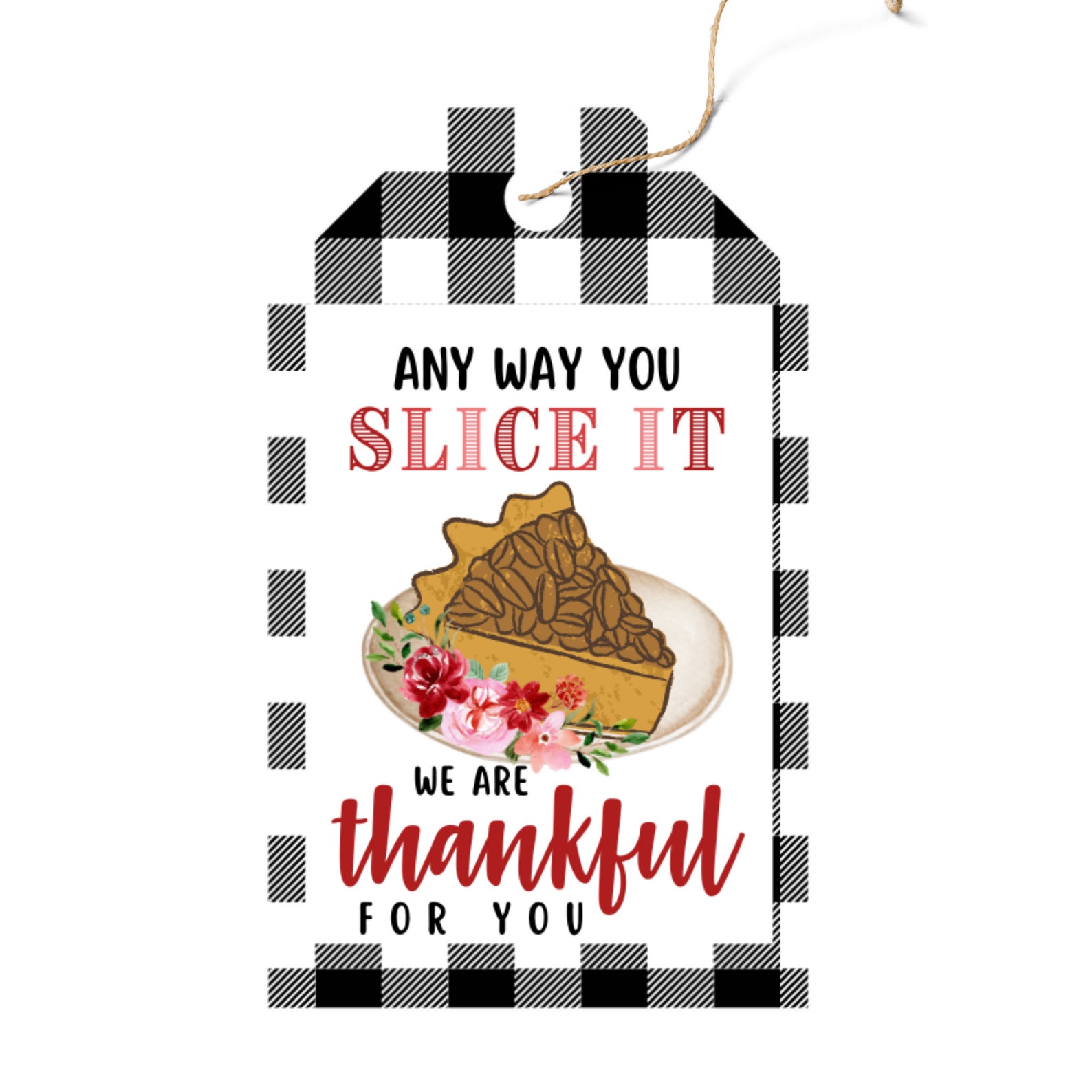 Any Way You Slice It Printable Gift Tag, Appreciation Gift, Printable ...