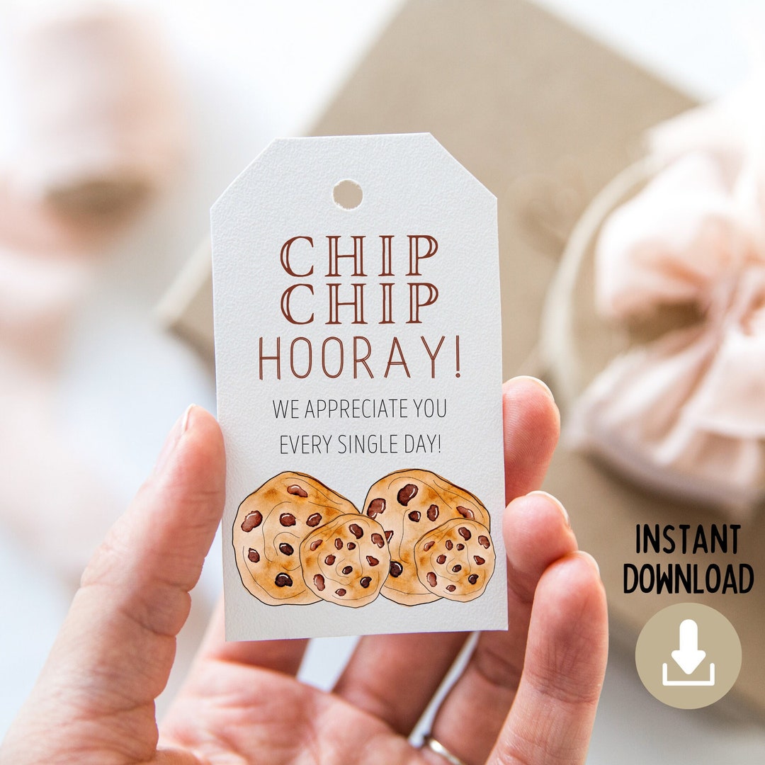 Printable Chip Chip Hooray Gift Tag, Chocolate Chip Cookie Tag ...