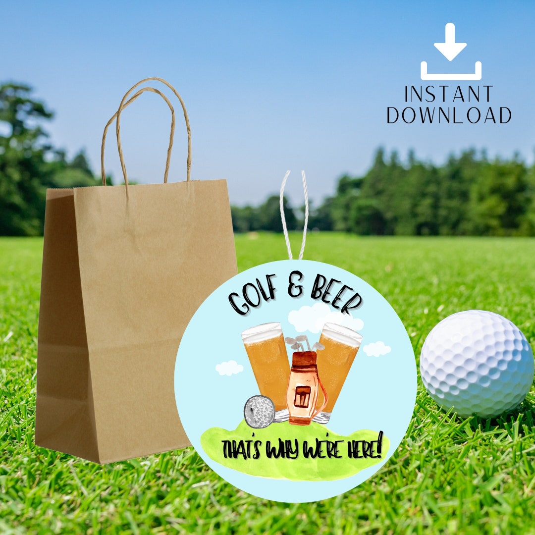 Golf and Beer That's Why We're Here Printable Gift Tag | Golf ...