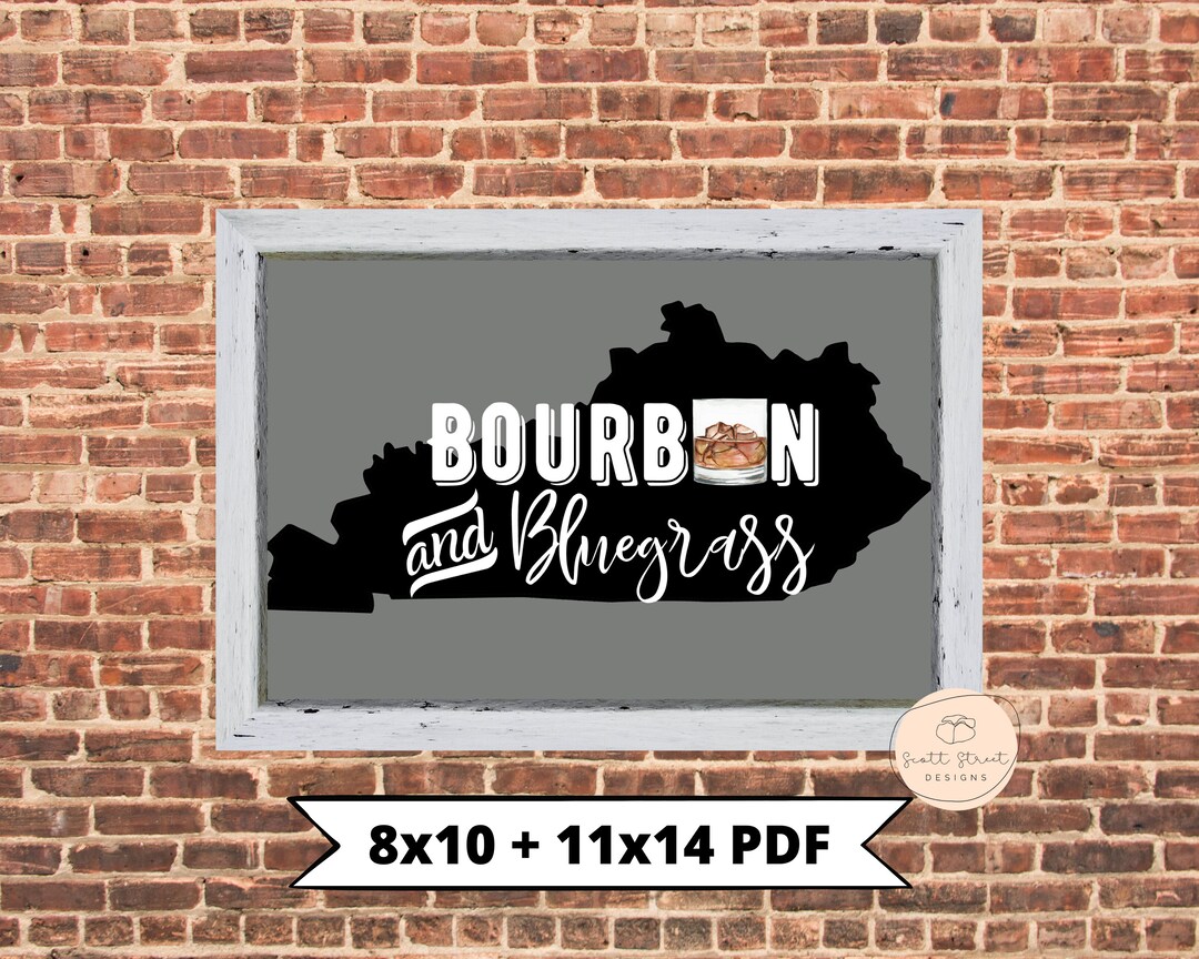 Bourbon and Bluegrass Printable Sign, Bourbon Lover, Bourbon Printable ...