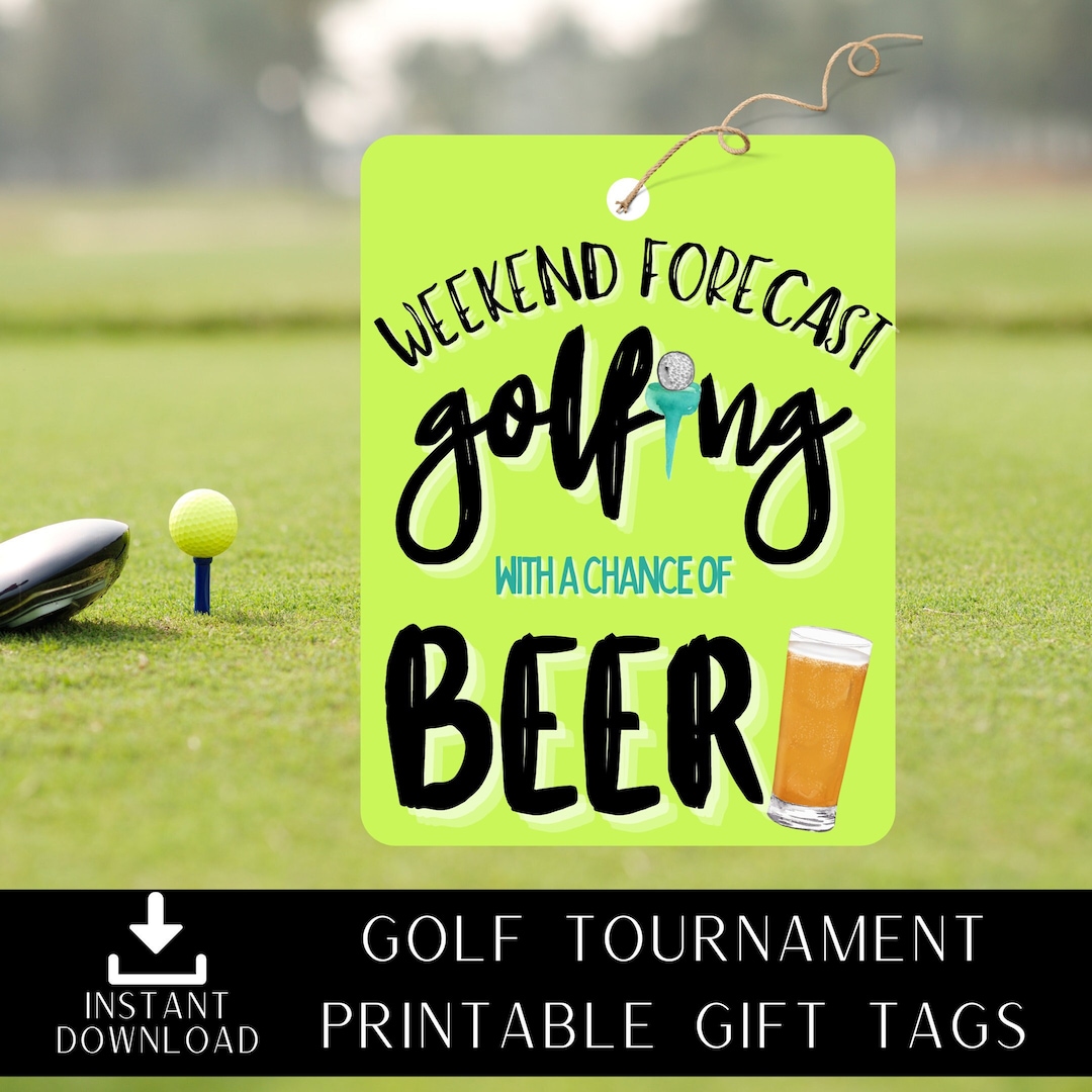 Golf Tournament Printable Gift Tag, Golfing With a Chance of Beer, Golf ...