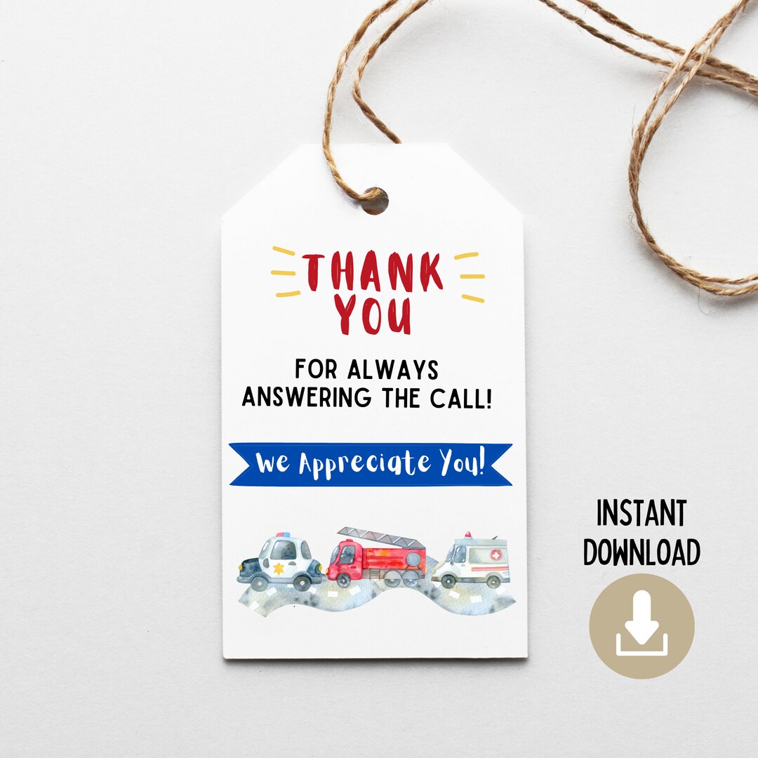PRINTABLE Thank You for Answering the Call Gift Tag, First Responder ...
