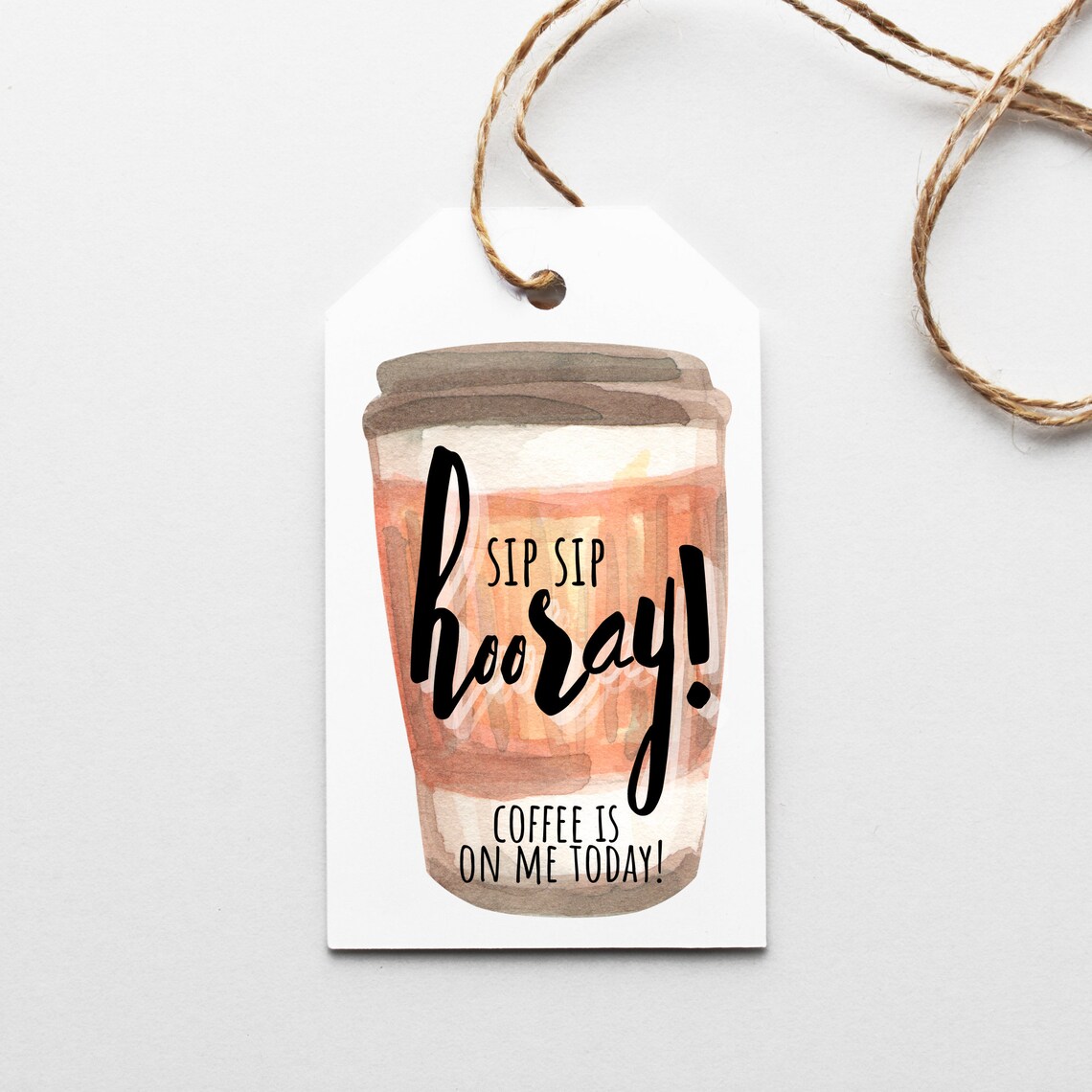 PRINTABLE Sip Sip Hooray Coffee is on Me Today Coffee Gift | Etsy