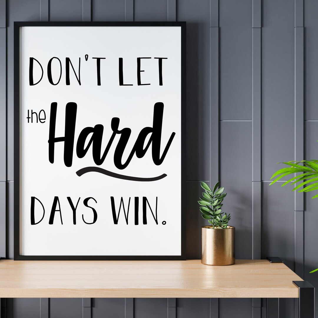 Don't Let the Hard Days Win Printable, Gifts for Coworker, Office ...