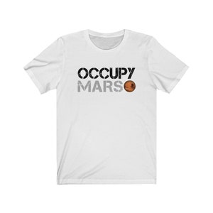 OCCUPY MARS T-shirt Elon Musk Mars Tee Astronomy Lover - Etsy