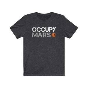 OCCUPY MARS T-shirt Elon Musk Mars Tee Astronomy Lover - Etsy