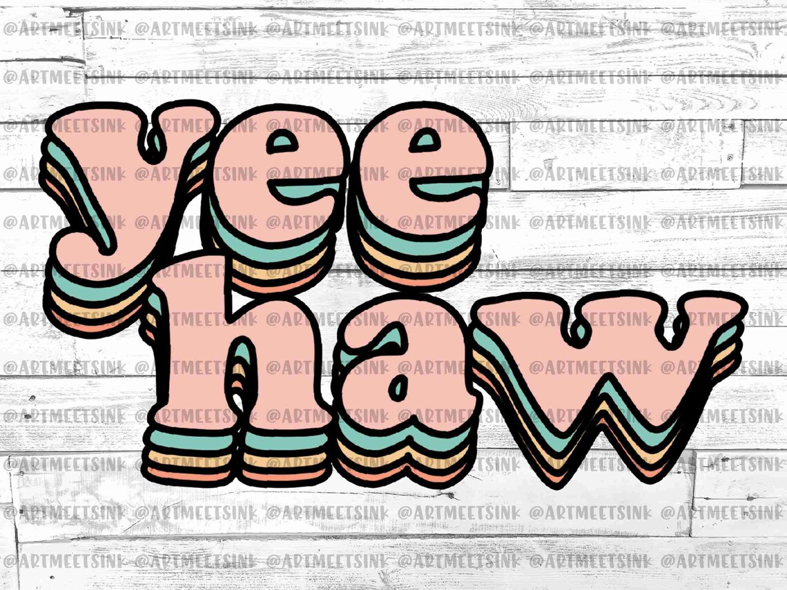 Yee Haw - INSTANT DOWNLOAD - PNG Printable - Hand Lettered Sublimation ...